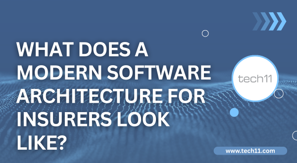 What does a modern software architecture for insurers look like?
